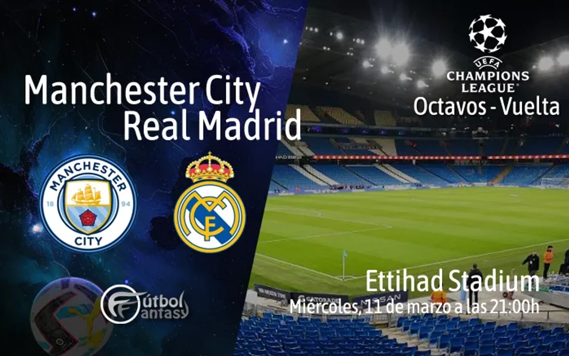 Posibles alineaciones y previa fantasy del Man City - Real Madrid ...